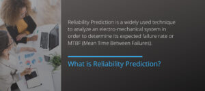New to Reliability Prediction? Learn More!